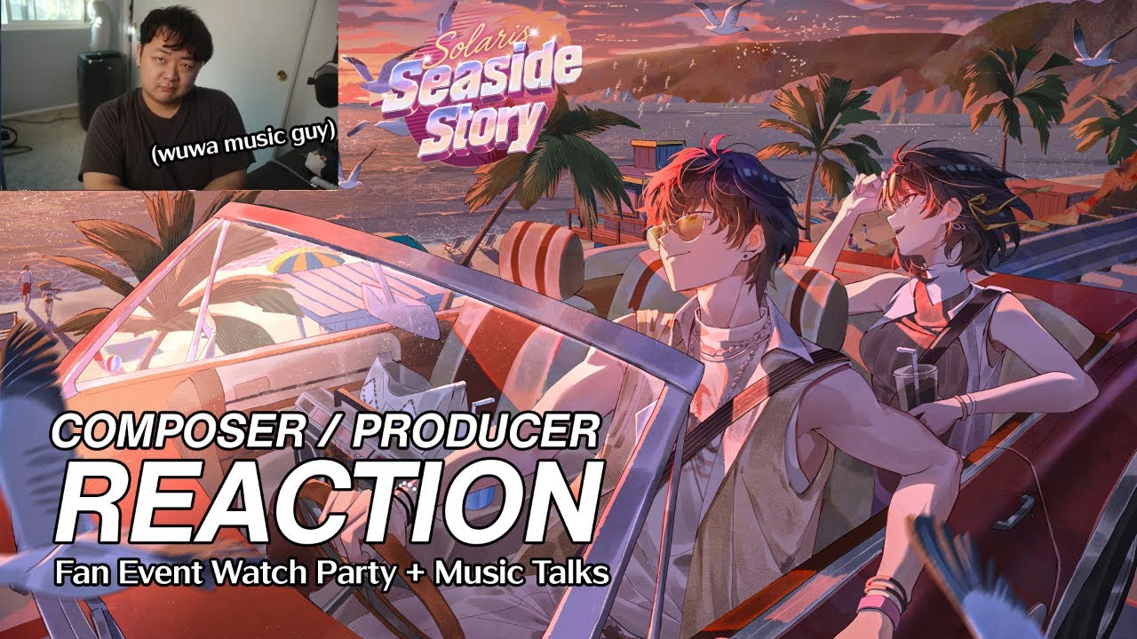 Composer/Producer Watches WUWA Fan Program - Solaris Seaside Story - YouTube