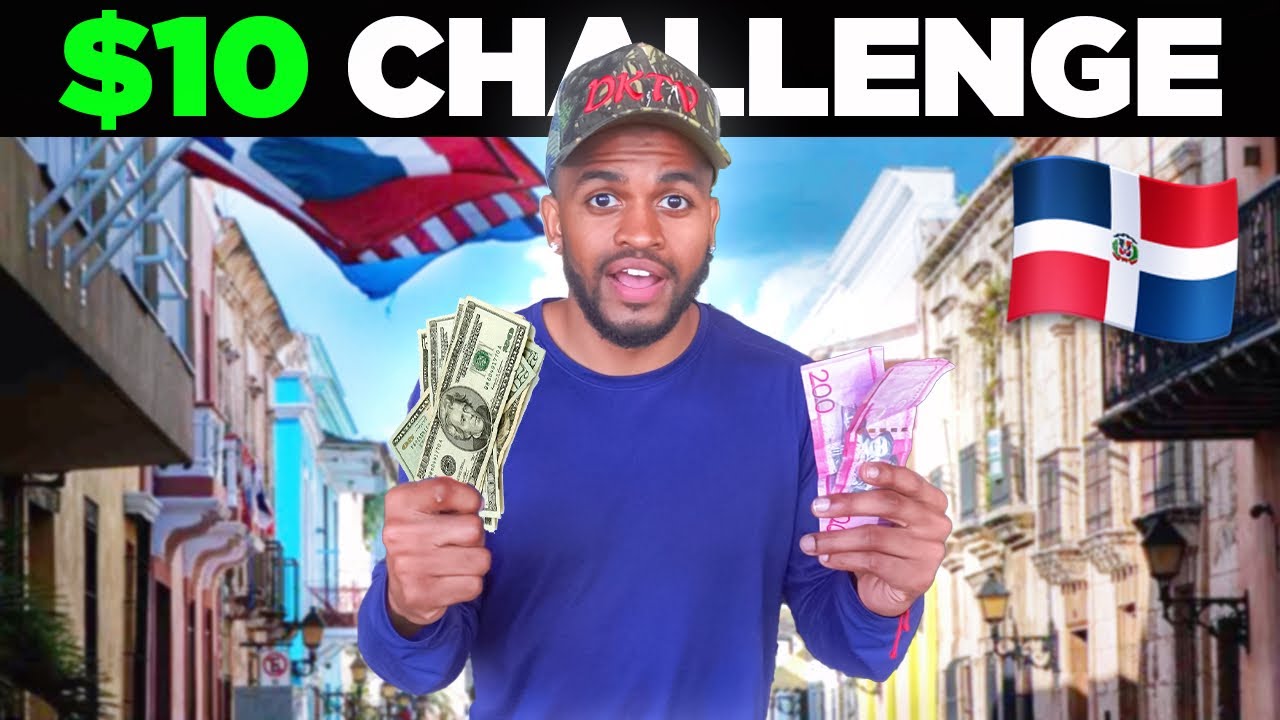 $10 Challenge In The DOMINICAN REPUBLIC 🇩🇴 - YouTube