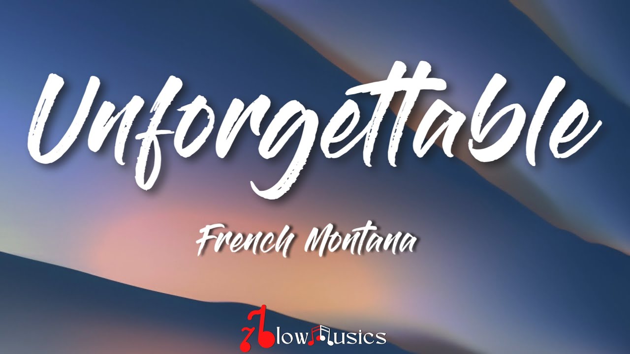 French Montana - Unforgettable (Lyrics) ft Swae Lee #music - YouTube Music