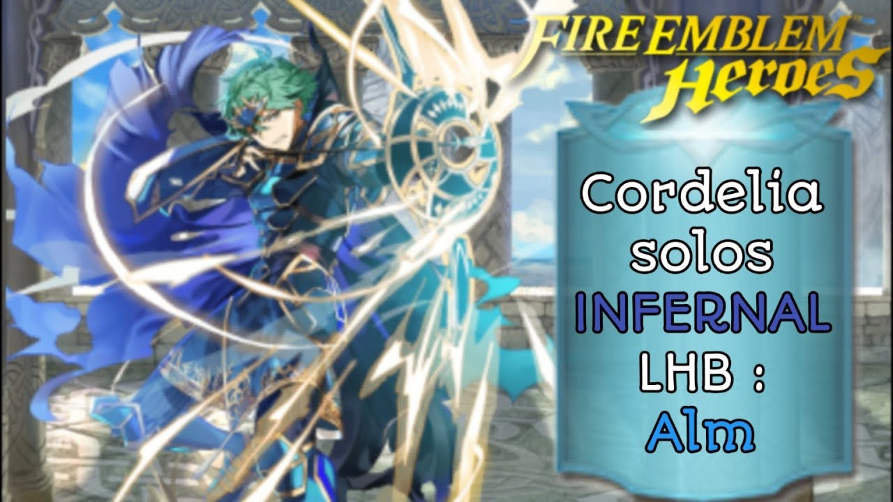 【FEH】Cordelia solos INFERNAL Legendary Hero Battle : Alm + Abyssal ...