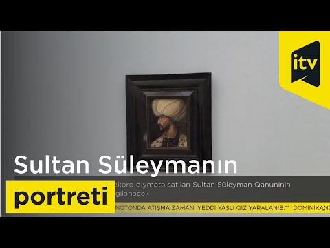 Sultan Süleyman Qanuninin rekord qiymətə satılan portreti İstanbulda sərgilənəcək