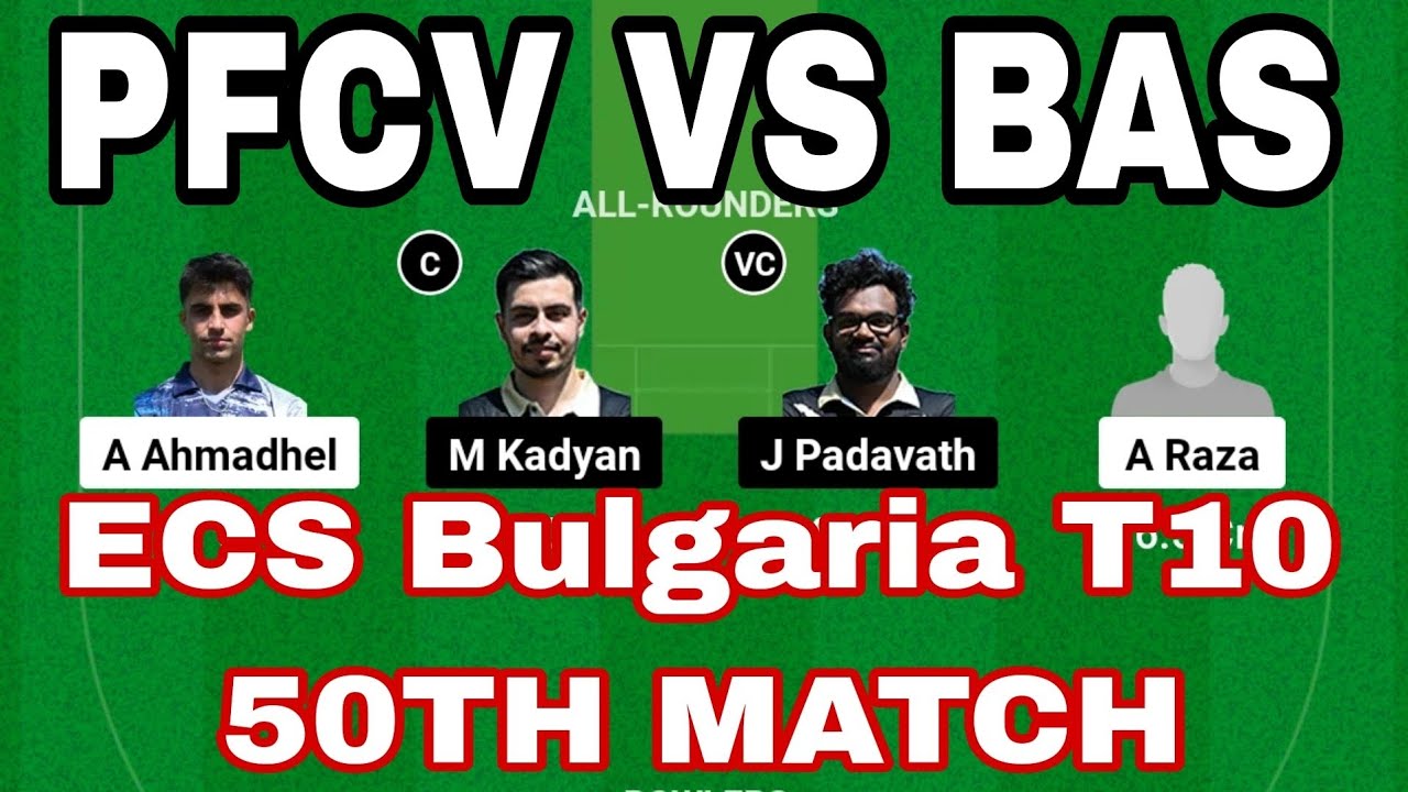 PFCV vs BAS DREAM11 || PFCV vs BAS DREAM11 Prediction || PFCV VS BAS ...