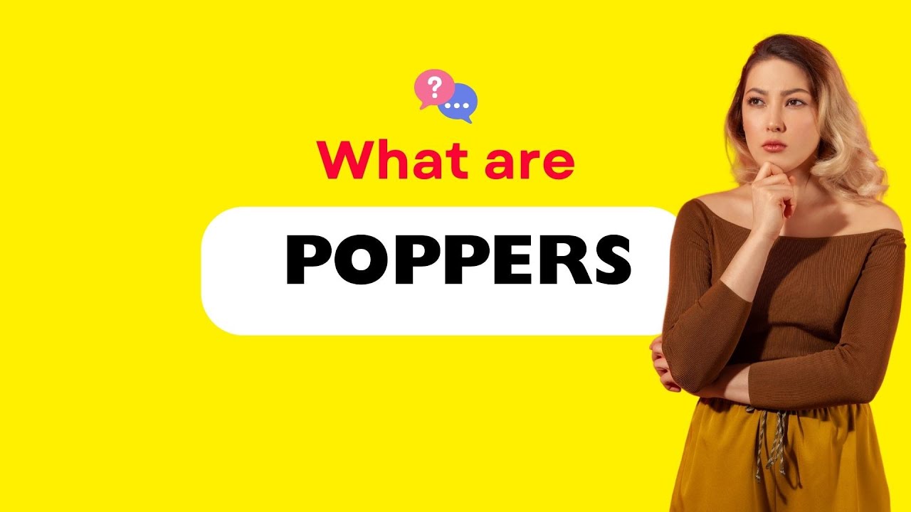 What are Poppers? Explained in 1 Minute - YouTube