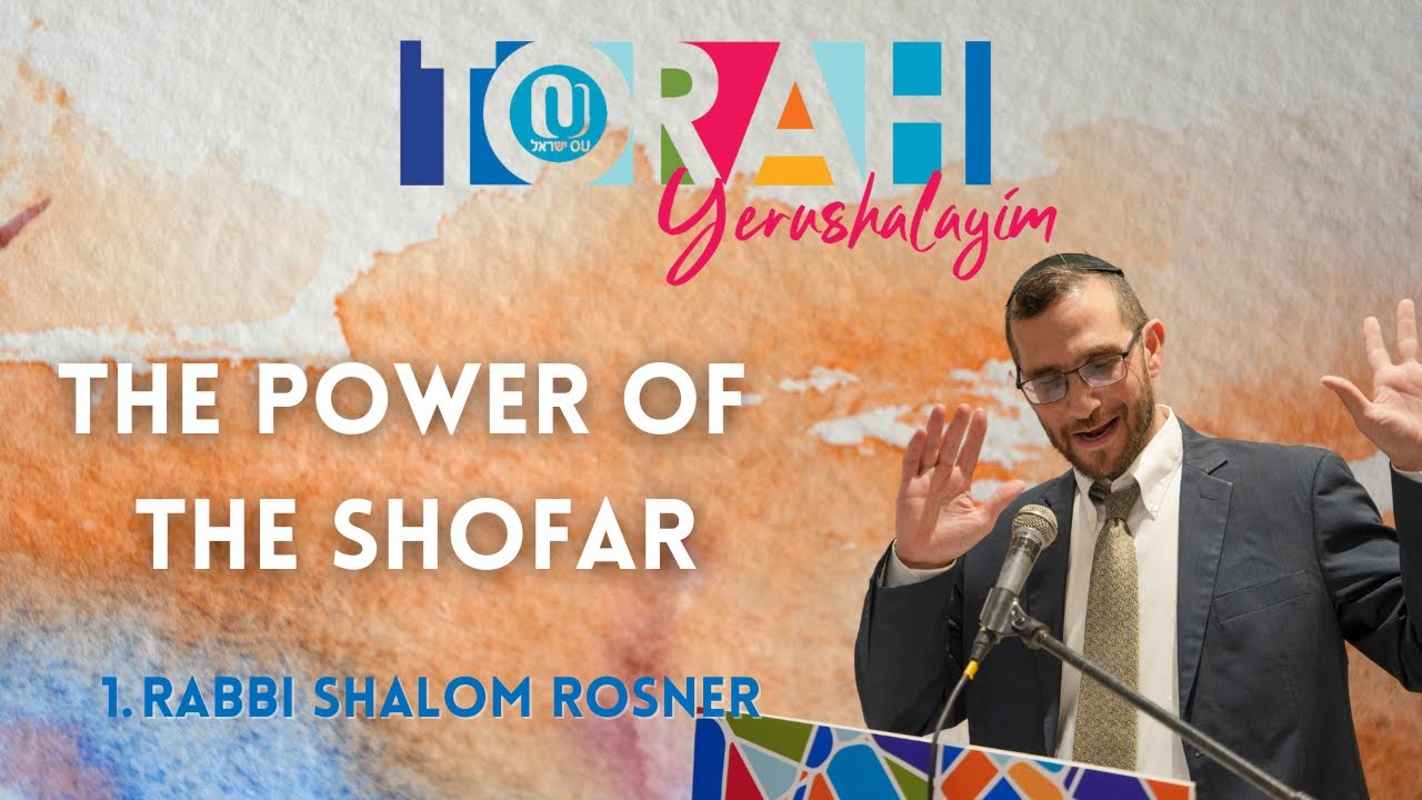 The Power of the Shofar - Rabbi Shalom Rosner - YouTube