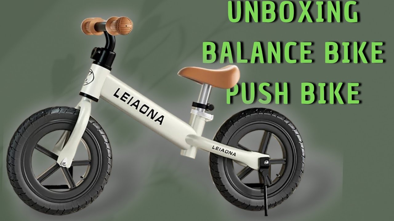 #44 UNBOXING BALANCE BIKE / PUSH BIKE - YouTube