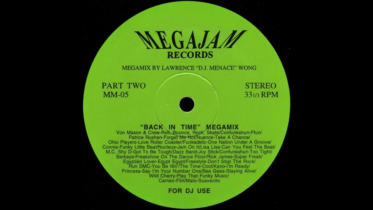 BACK IN TIME MEGAMIX * Lawrence 'D.J. Menace' Wong * Megajam Records ...