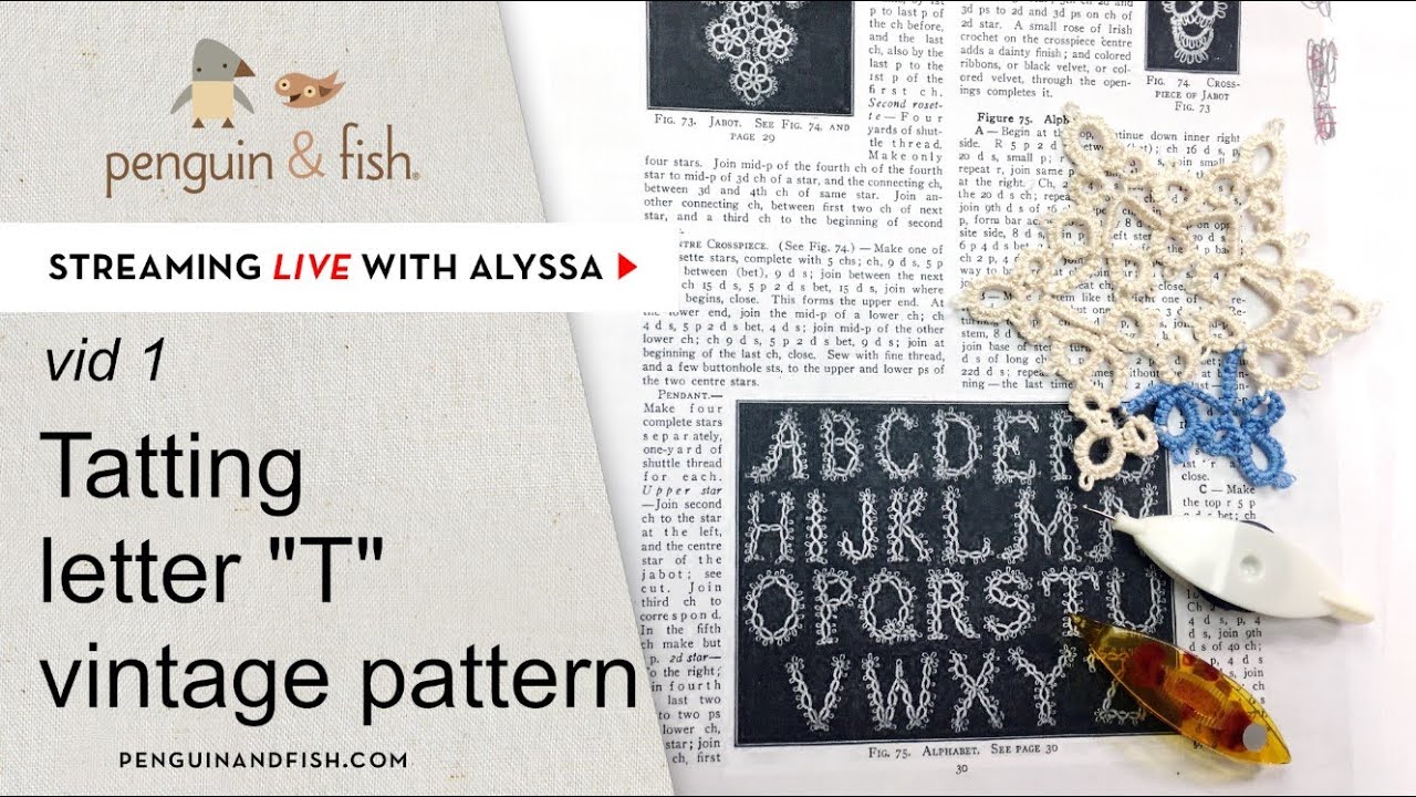 Tatting a Letter "T" from a vintage tatting pattern - vid 1- Live with ...