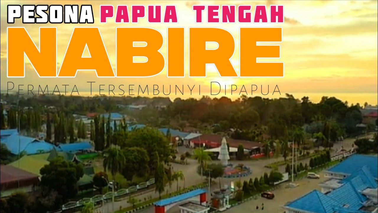 Pesona Kota Nabire - Permata Tersembunyi Dipapua, Nabire Ibu kota Papua Tengah - YouTube