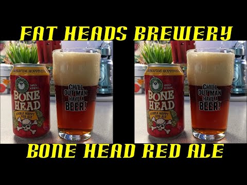 Fat Heads Brewery ~ Bone Head Double Hoppy Red Ale - YouTube