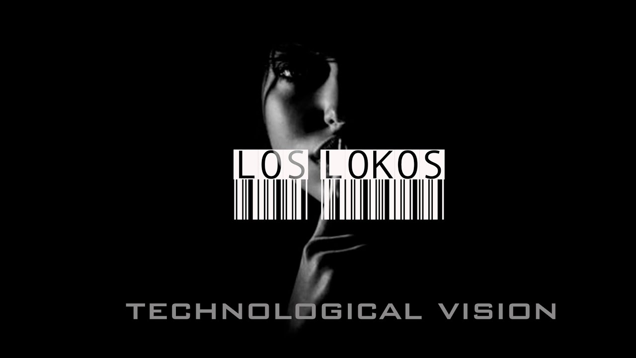 LOS LOKOS - AL OTRO LADO (technological vision) - YouTube