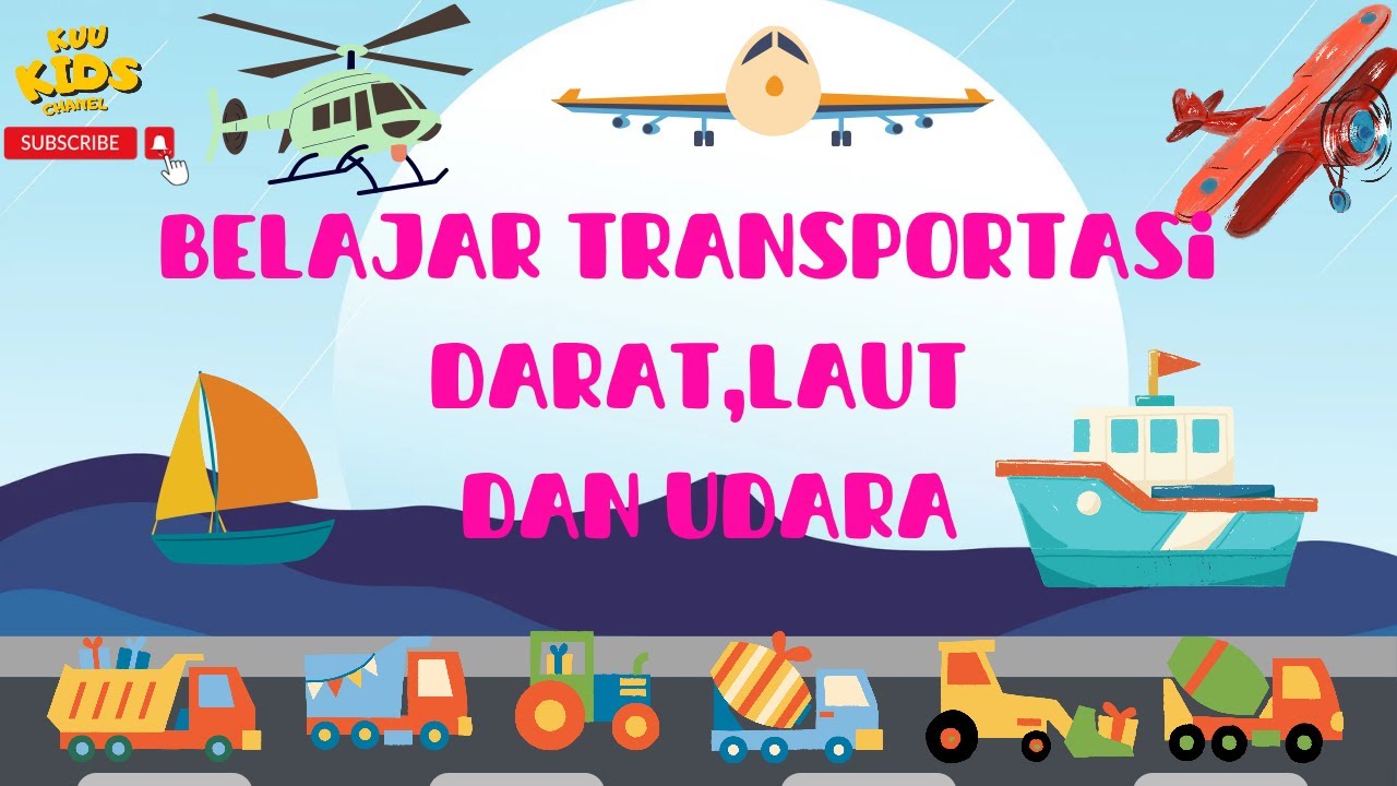 Belajar mengenal alat transportasi | Darat | Udara | Laut - YouTube