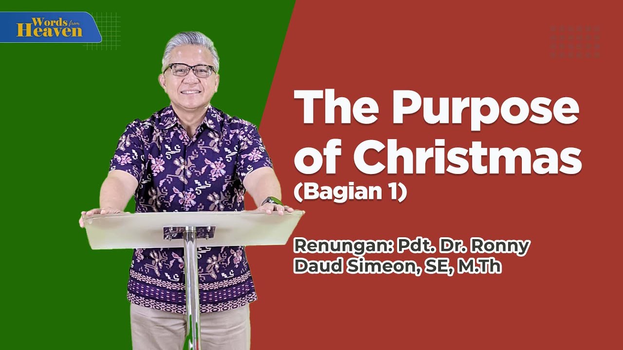 THE PURPOSE OF CHRISTMAS (Part 1) | Words From Heaven | Kamis, 15 ...