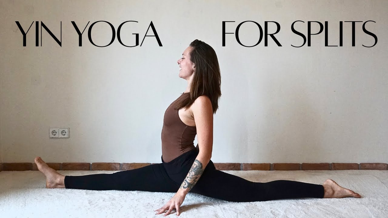 Yin Yoga for Splits – 30 Min Flexibility Class | Front Splits & Middle ...