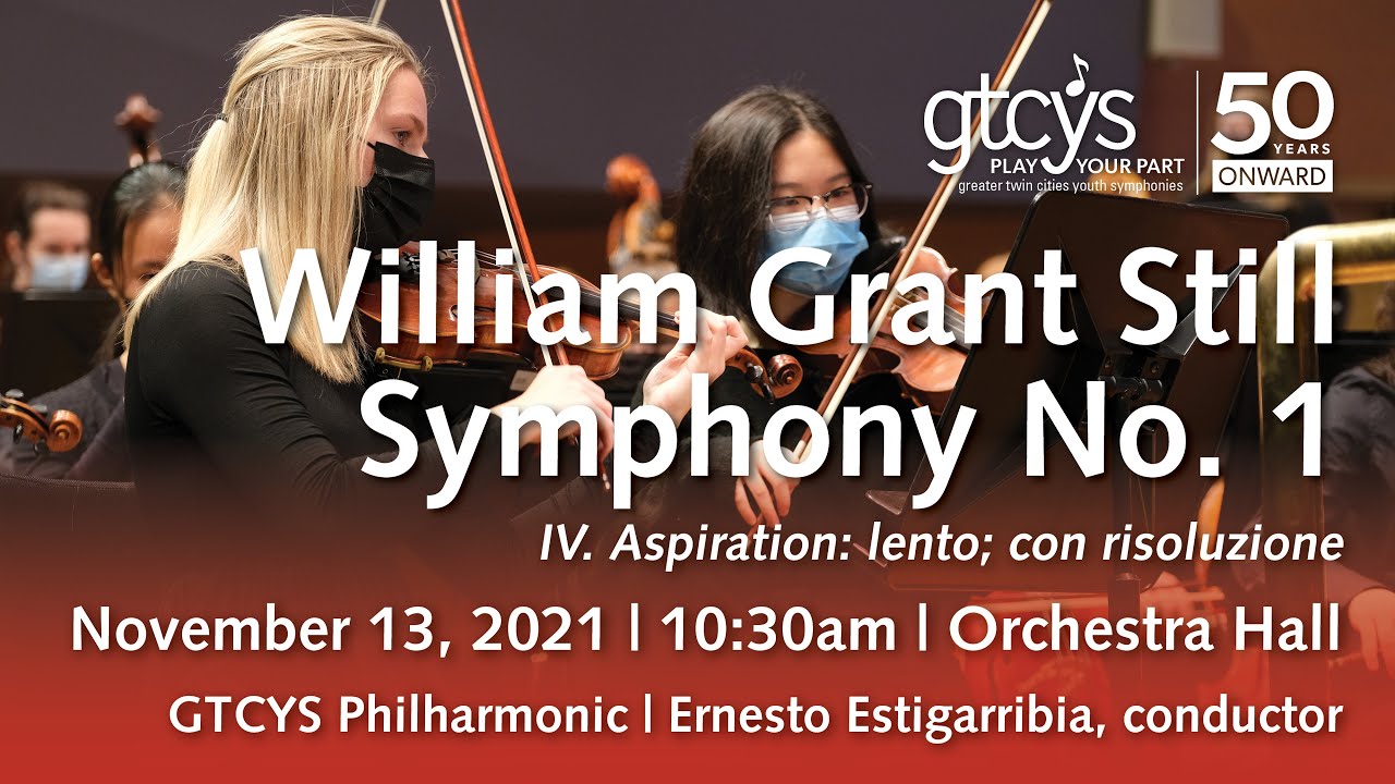 GTCYS Philharmonic // Still Symphony No. 1, IV. Aspiration: lento; con ...