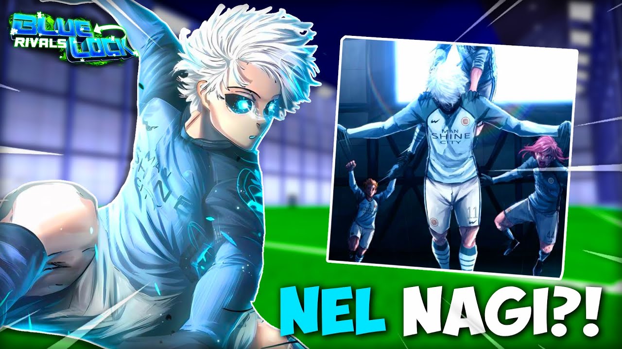 NEL Nagi's Style Just Got LEAKED… | Blue Lock: Rivals - YouTube