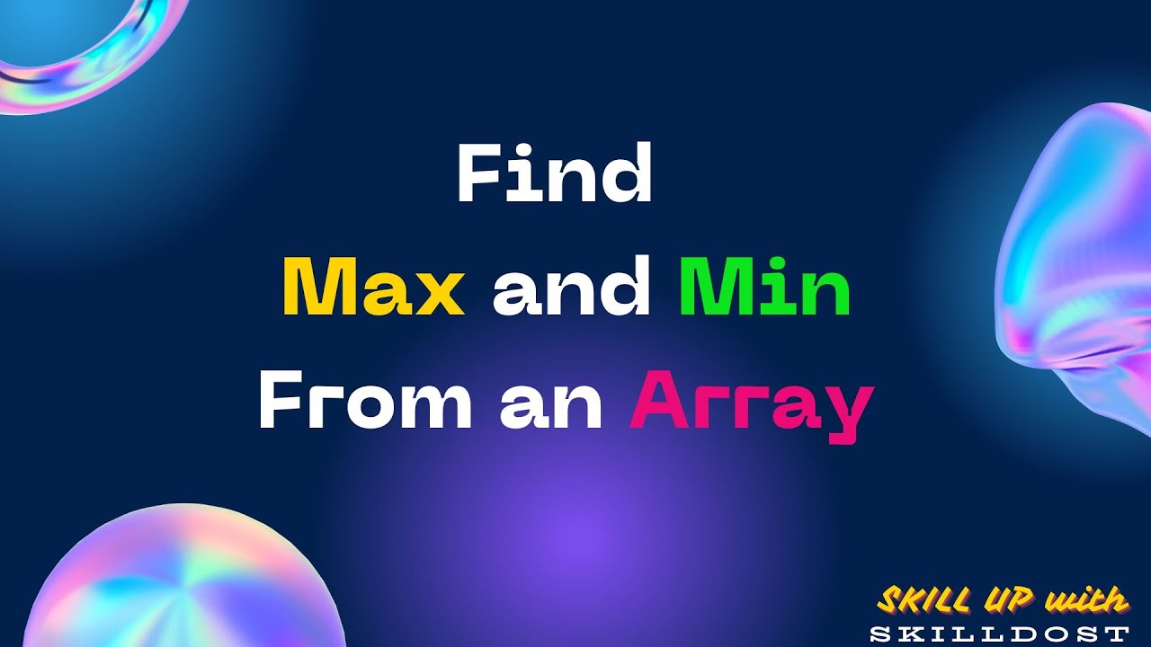 Java Interview Program Find Min And Max Numbers 2 Techniques Explained 2444