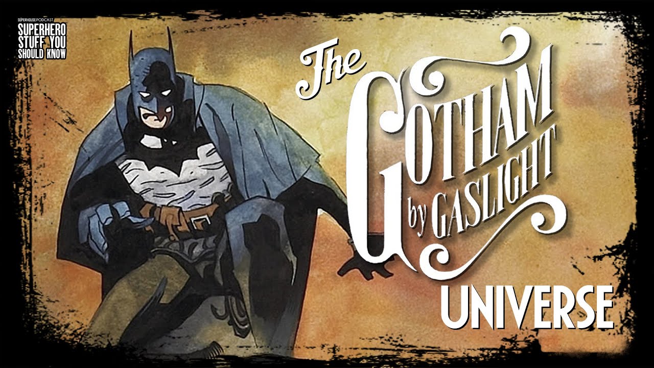 The Gotham By Gaslight Universe Feat. The BatFeed - YouTube