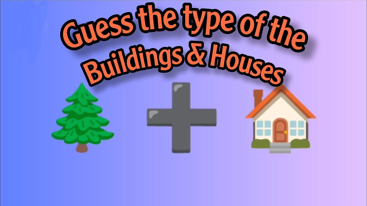Guess the type of buildings & houses by emoji 🏠 - YouTube