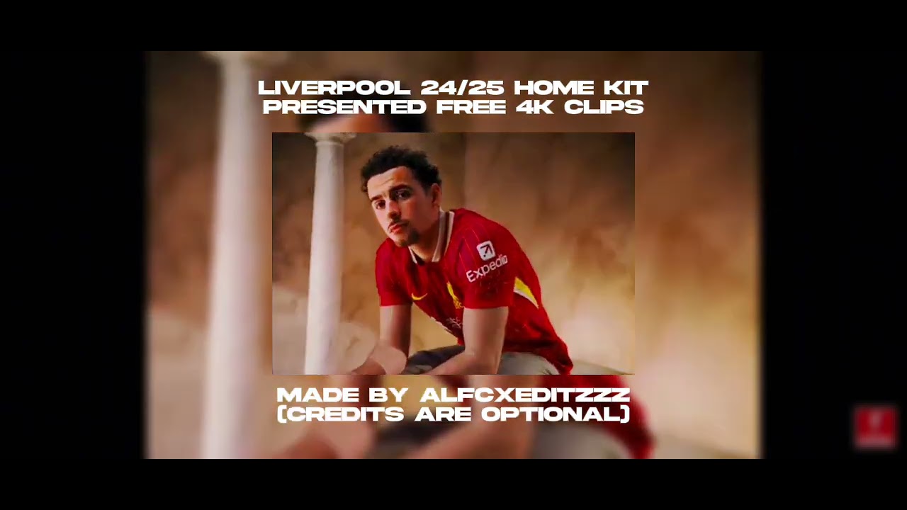 Liverpool 24/25 Home Kit Presentation 4k clips (No Copyright intended ...