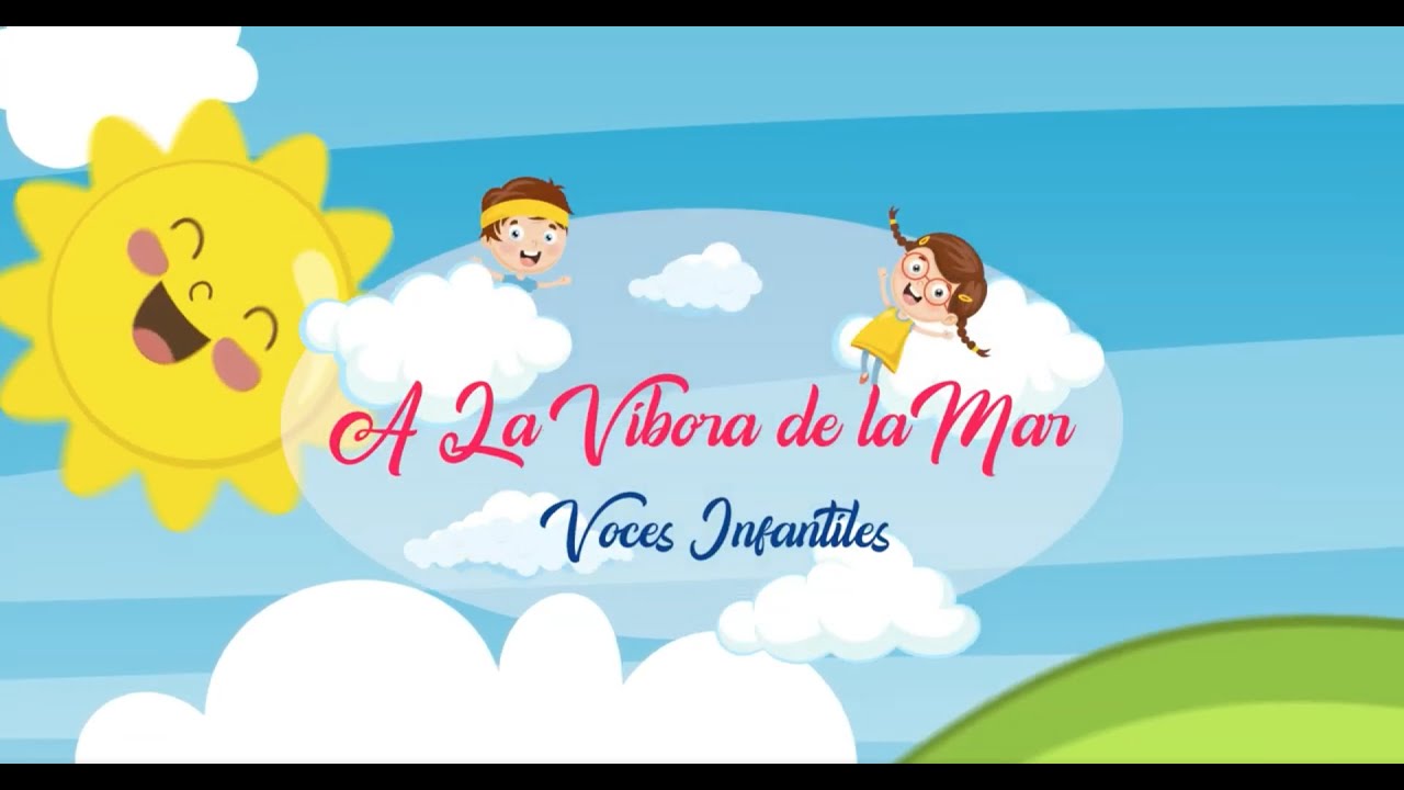 A La Vibora De La Mar 🐍 - Voces Infantiles [VIDEO LIRYC] - YouTube Music
