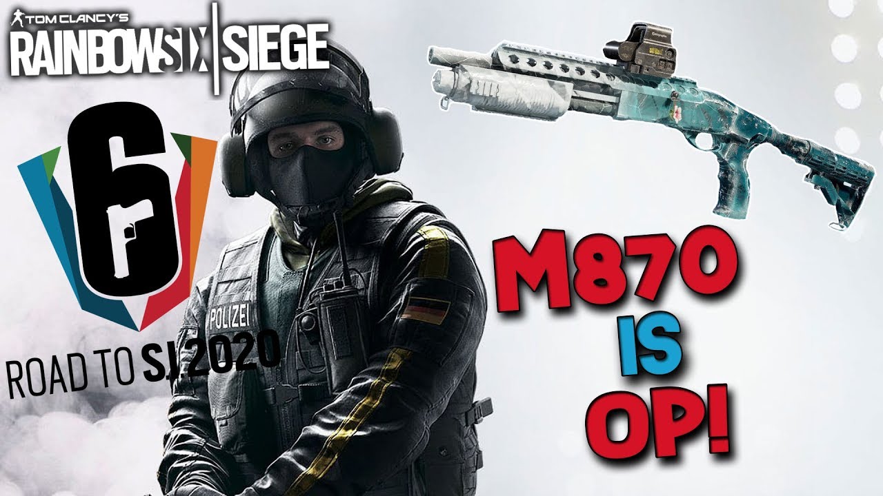 Road to SI M870 is OP!! | Rainbow Six Siege - YouTube