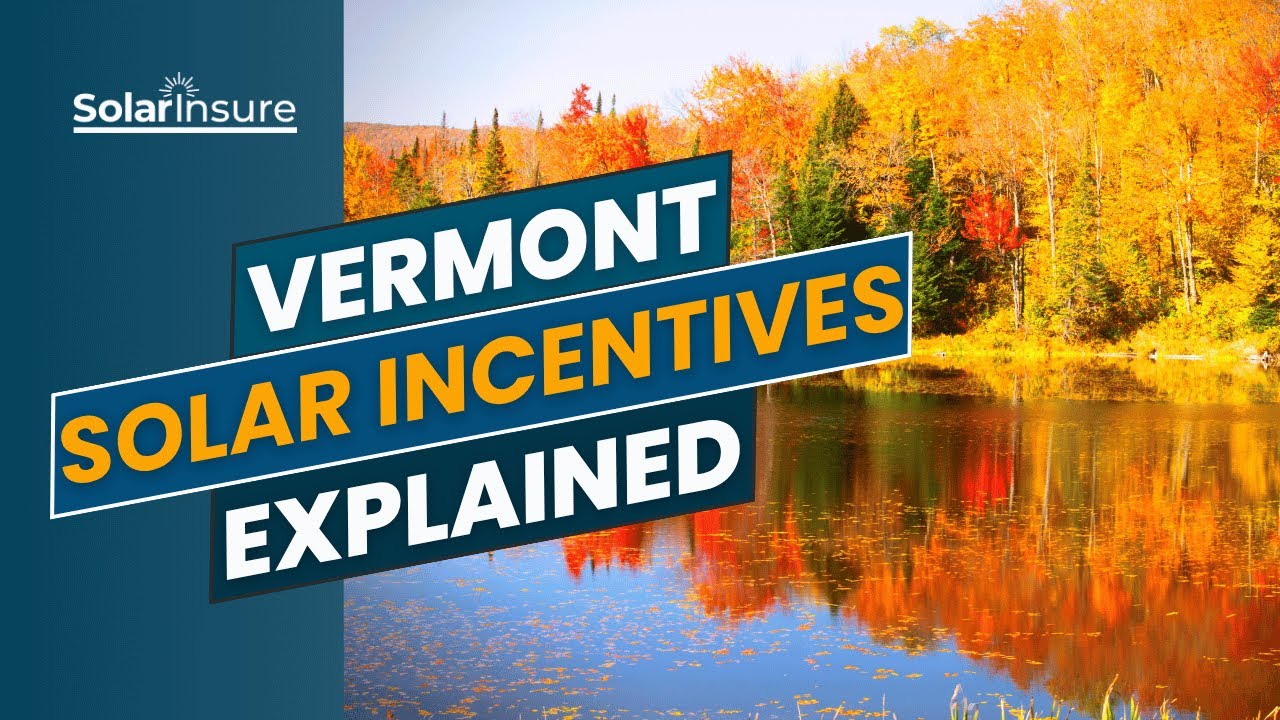 Vermont's Solar Incentives Explained - YouTube