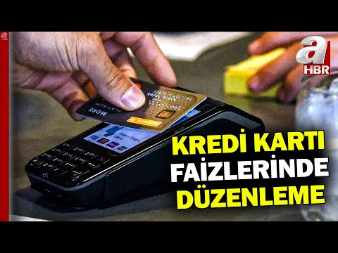 Kredi kartı faizlerine yeni düzenleme! Hangi oranlar güncellendi? | A Haber