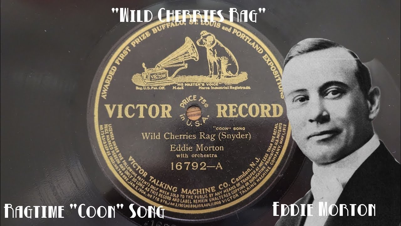1909 "Wild Cherries Rag" - Eddie Morton - Early Ragtime Vaudeville Era ...