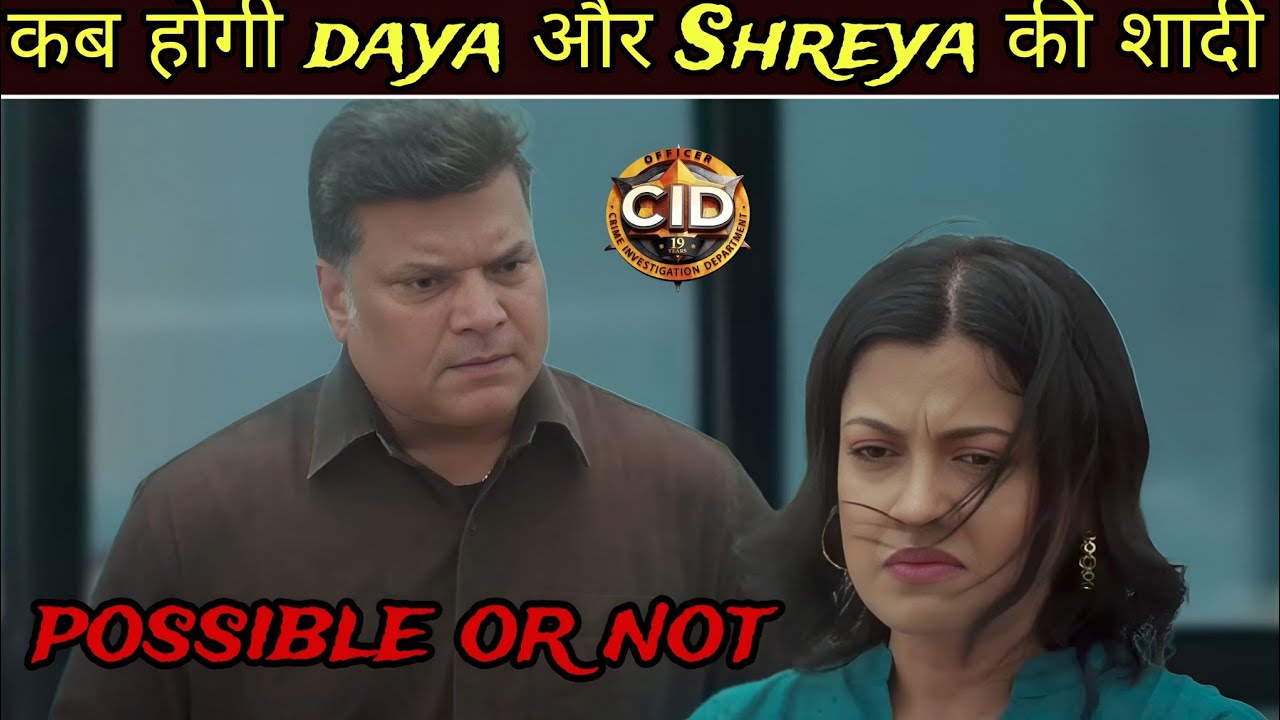 When Will Daya and Shreya Get Married?|The Mystery of Daya and Shreya’s ...