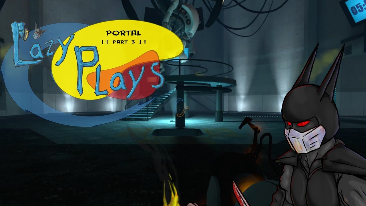 Lazy Plays: Portal - Finale - YouTube