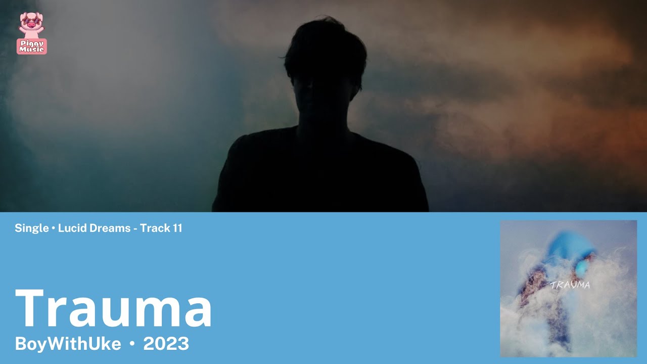 BoyWithUke - Trauma | Lyrics Video (with Vietsub) | Piggy Music - YouTube