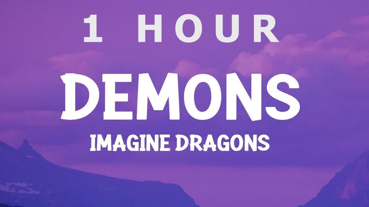 [ 1 HOUR ] Imagine Dragons - Demons (Lyrics) - YouTube