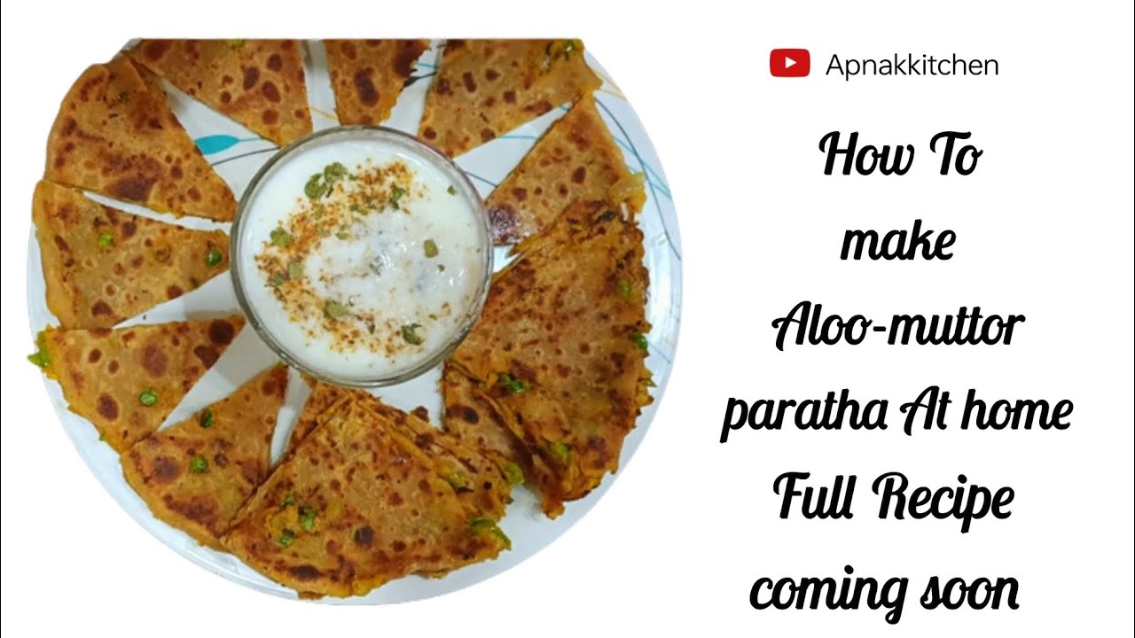 How To make Aloo-muttor Paratha at home- Full recipe coming soon # ...