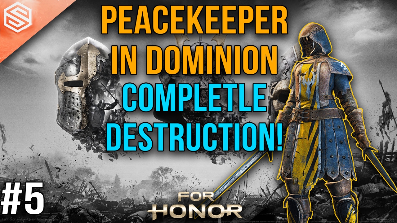 KNIGHT PEACEKEEPER HERO! DOMINION DESTRUCTION! For Honor Beta Gameplay ...