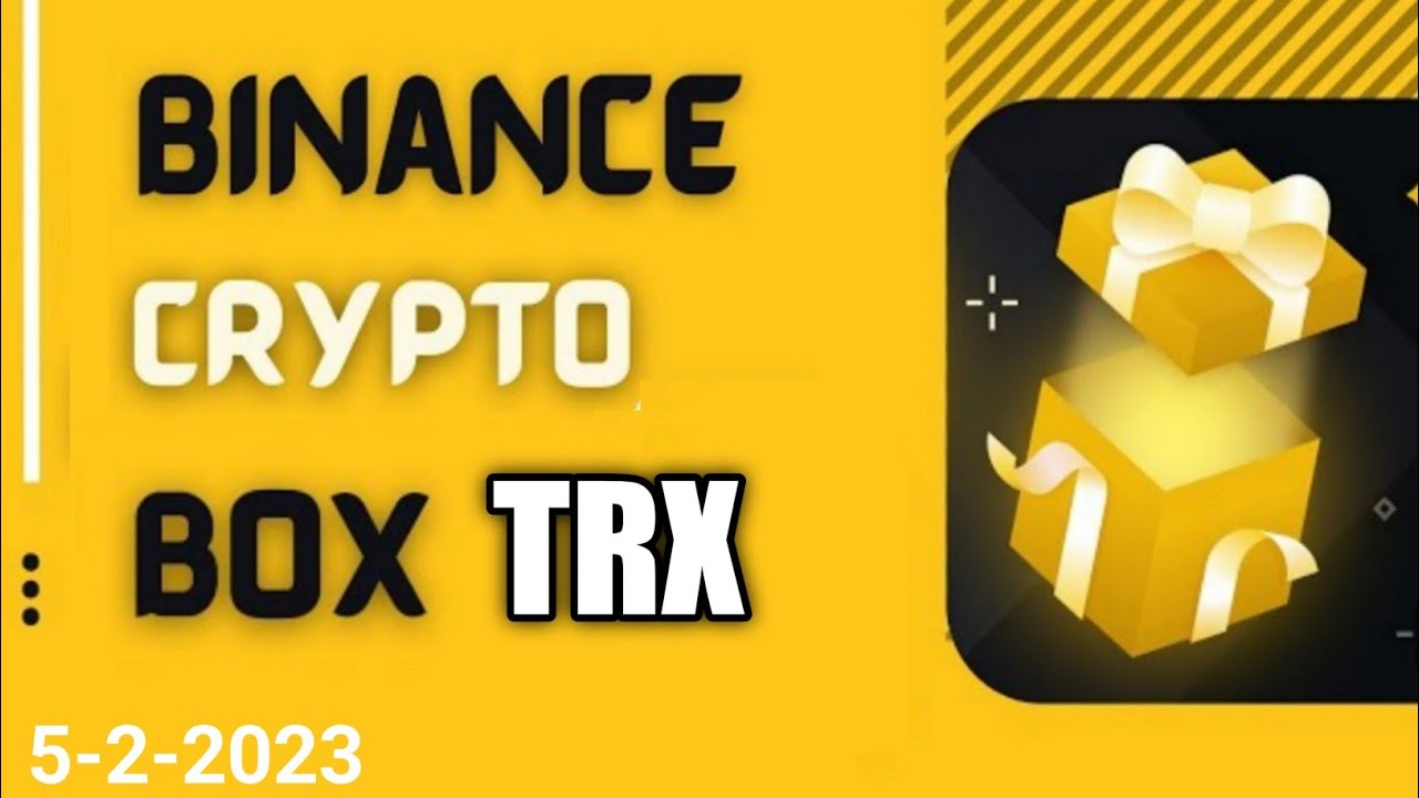 Crypto Box TRX | binance crypto box | binance crypto box code free ...