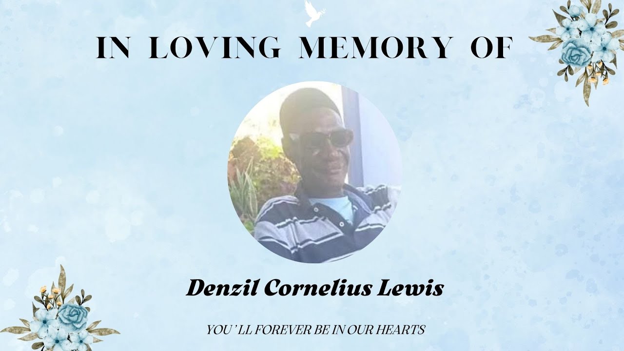 Celebrating The Life Of Denzil Cornelius Lewis - YouTube