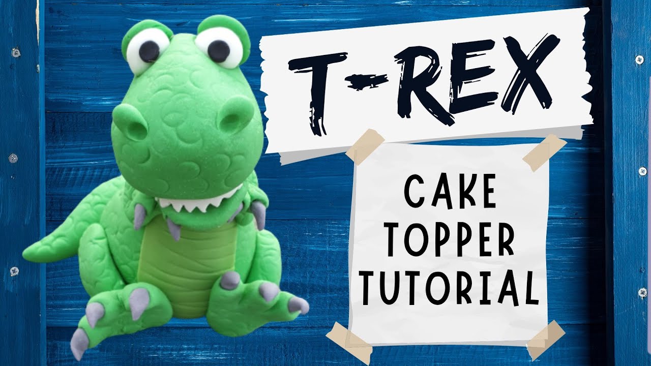 T-REX CAKE TOPPER TUTORIAL - YouTube