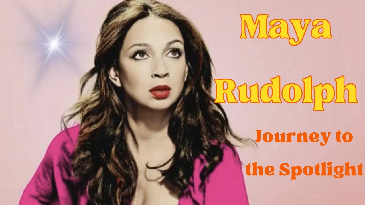 From Discovery to Stardom Maya Rudolph's Journey to the Spotlight - YouTube