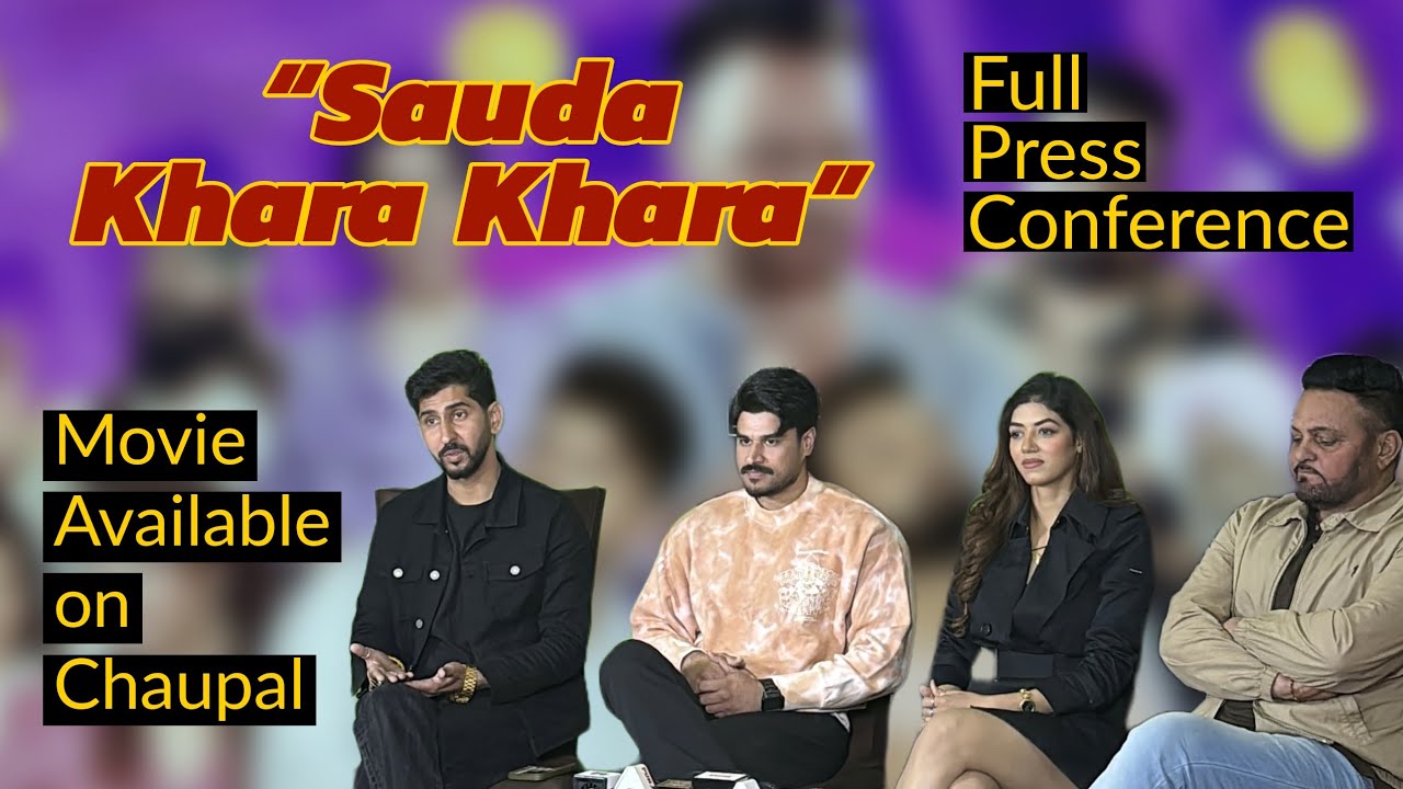 Sauda Khara Khara Movie Premiere| Press Conference| Kadir Thind, Sehar ...