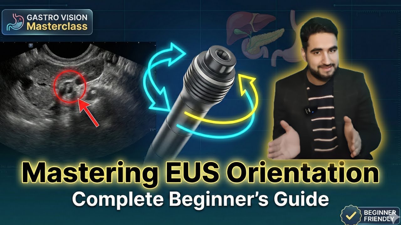 EUS Orientation Made EASY: Complete Beginner's Guide to Endoscopic ...