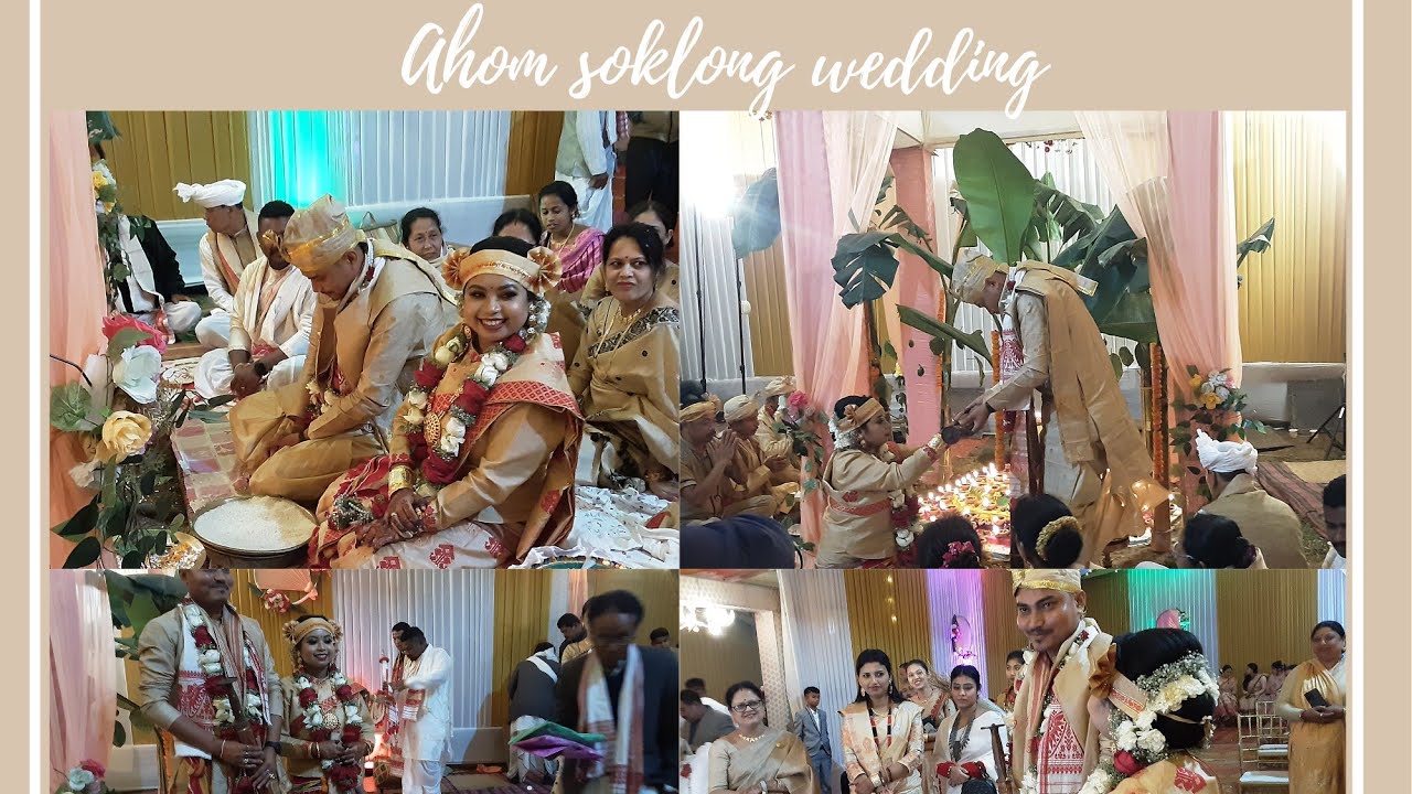 Soklong Ahom Marriage || Wedding Day || Traditional wedding - YouTube
