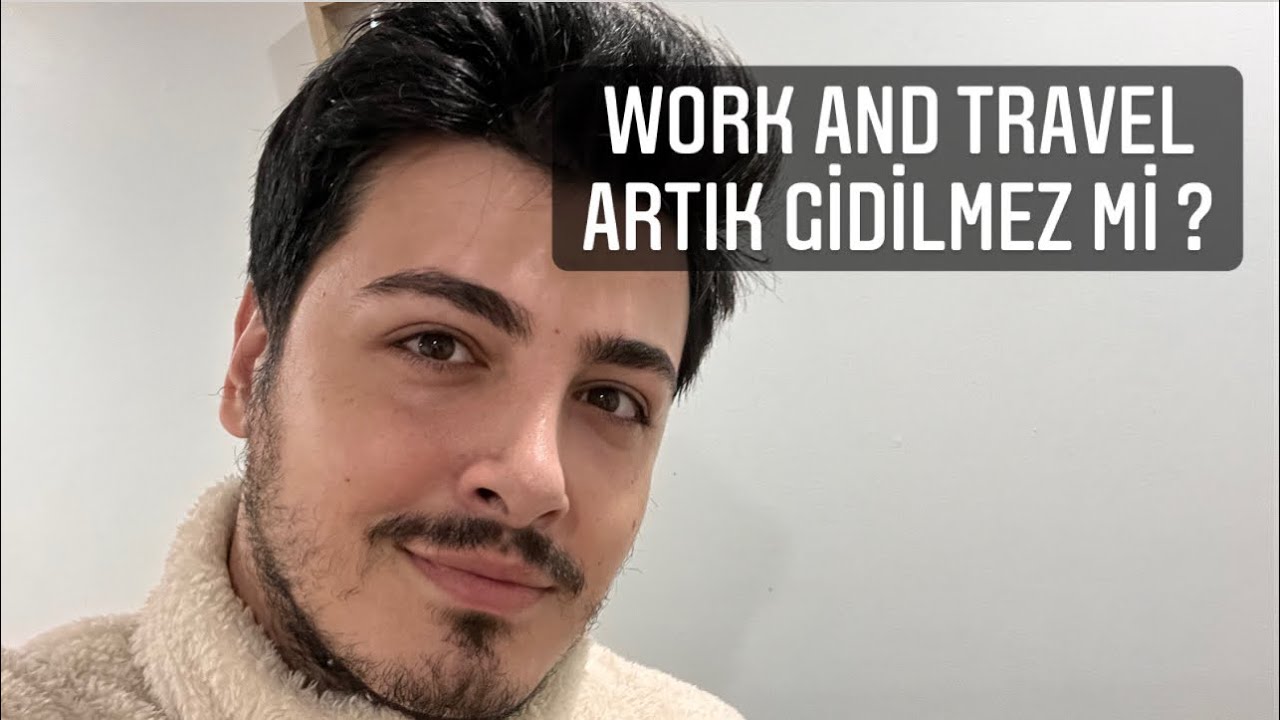 Work And Travel Art k Gidilir Mi YouTube work-and-travel-art-k-gidilir-mi-youtube
