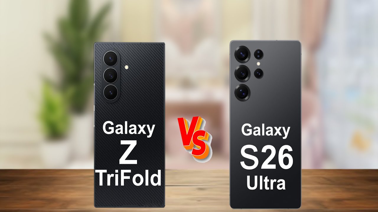 Samsung Galaxy S26 Ultra vs Samsung Z Tri Fold - YouTube