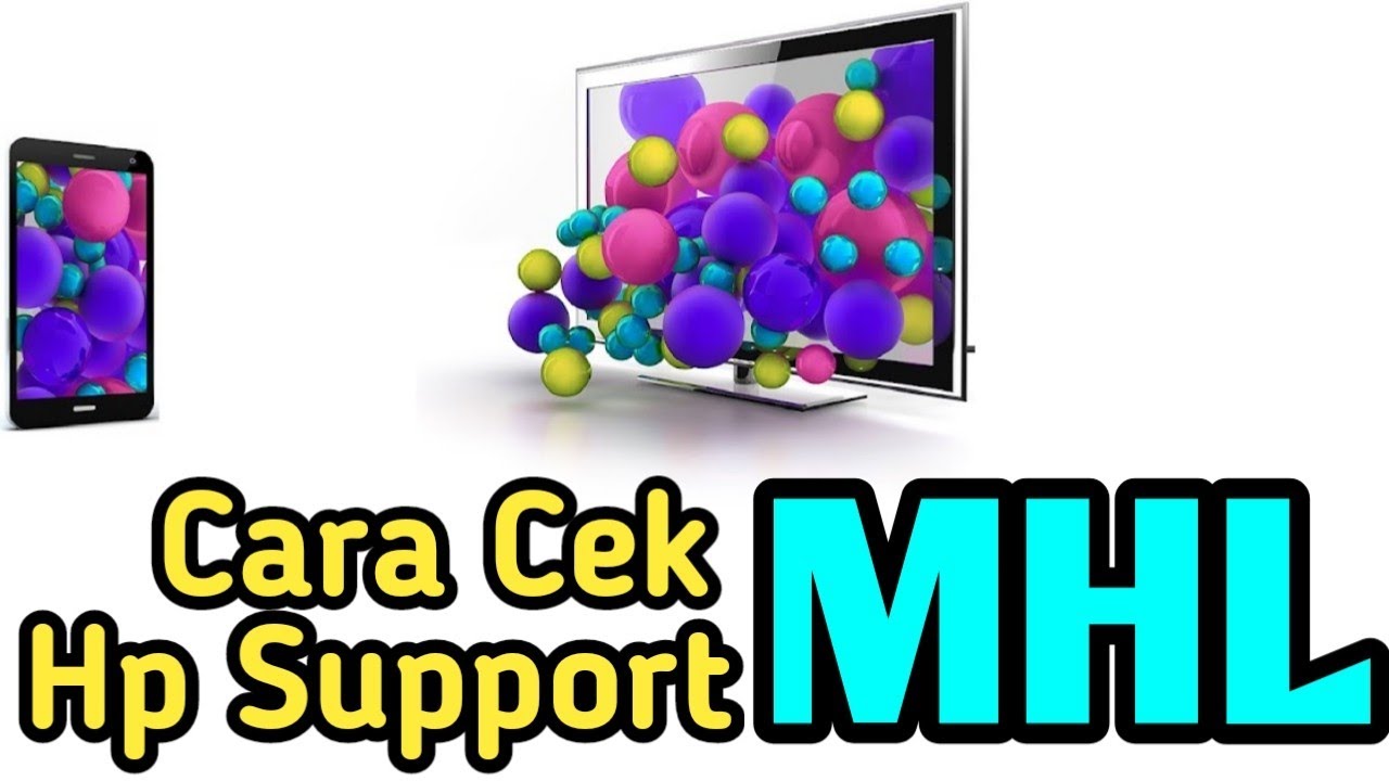 Cara Cek Support MHL di HP Android Terbaru - YouTube