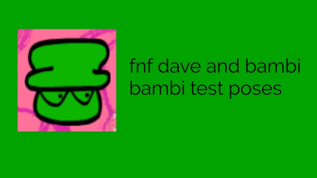 fnf dave and bambi bambi test poses - YouTube