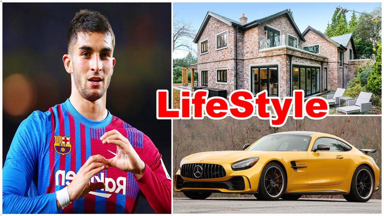 Ferran Torres Lifestyle | Age, House, Car, Biography, Net Worth, Salary ...