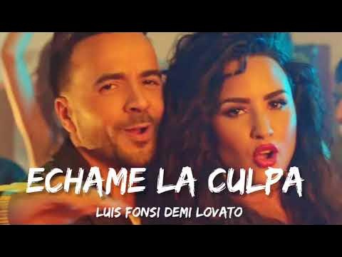 Luis fonsi Demi Lovato echame la culpa lyrics - YouTube