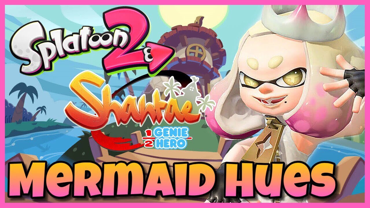 Mermaid Hues (Splatoon 2 X Shantae Half Genie Hero Music Mashup) - YouTube