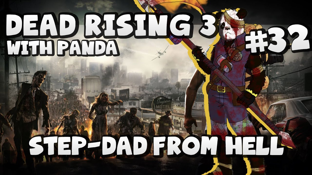 Dead Rising 3 Gameplay #33 - Step-Dad from Hell! with Yogscast Panda ...