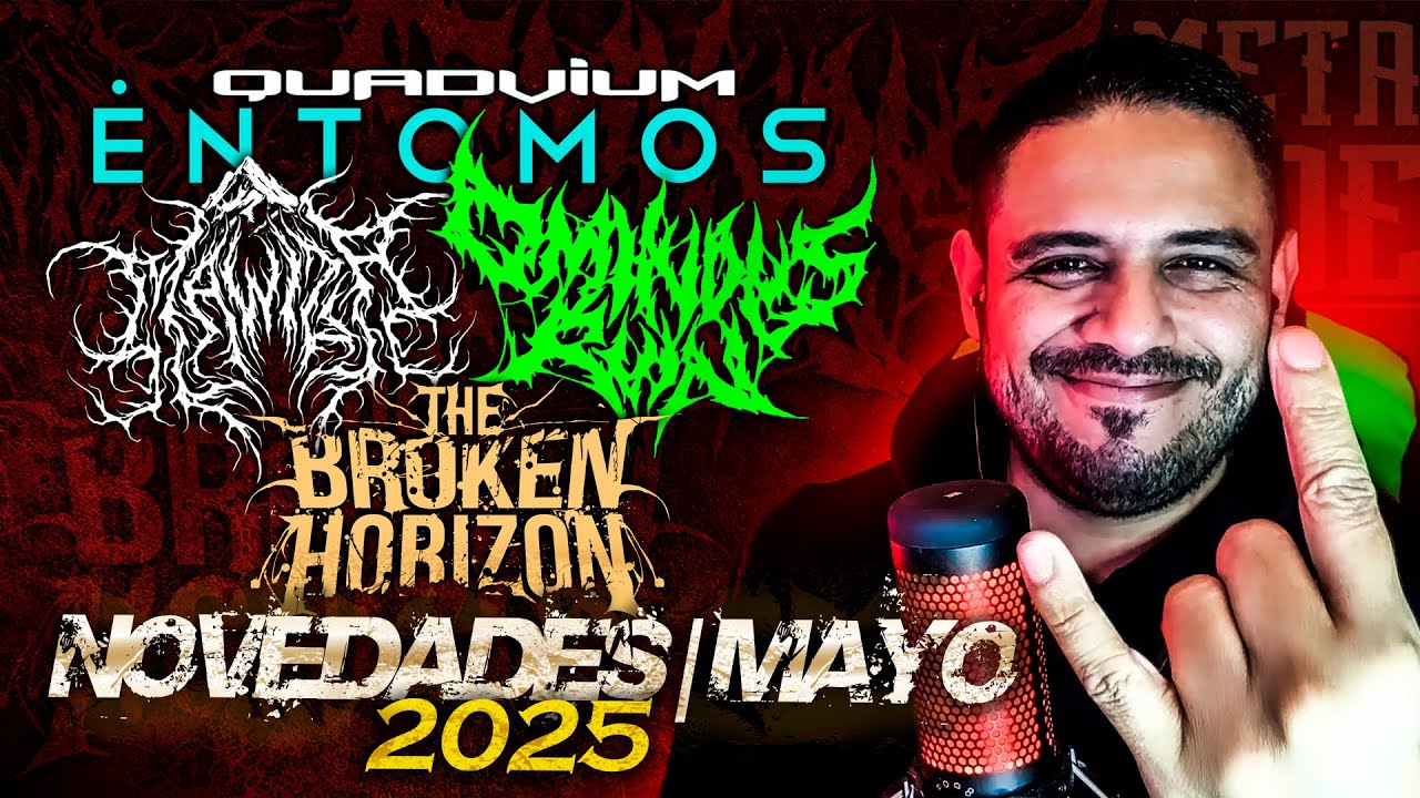 Novedades de Mayo 2025: Éntomos, Mawiza, Ominous Ruin, The Broken ...